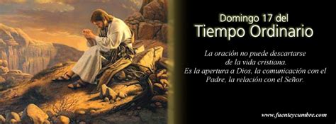 Domingo 17 Del Tiempo Ordinario Ciclo C Fuente Y Cumbre