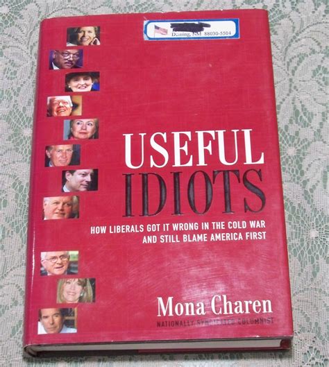 Mona Charen Useful Idiots Hcdj 2003 Liberals Got It Wrong Cold War