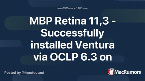 Mbp Retina 11 3 Successfully Installed Ventura Via Oclp 6 3 On External Ssd Unsuccessful