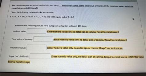 Solved We Can Decompose An Options Value Into Four Parts