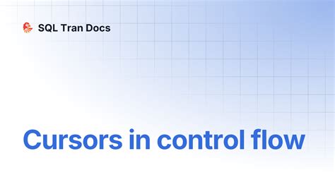 Cursors In Control Flow Sql Tran Docs