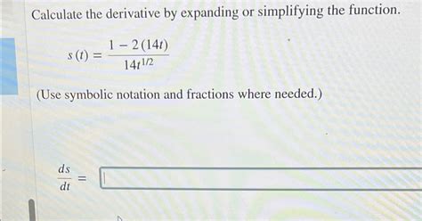 Solved Calculate The Derivative By Expanding Or Simplifying