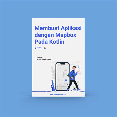 Membuat Aplikasi Dengan Mapbox Pada Kotlin Udacoding