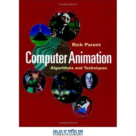 خرید و قیمت دانلود کتاب computer animation algorithms and techniques the morgan kaufmann