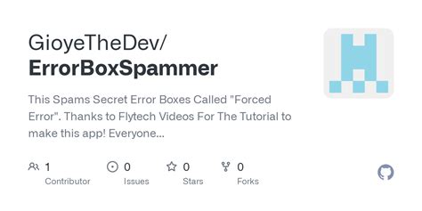 GitHub GioyeTheDev ErrorBoxSpammer This Spams Secret Error Boxes Called Forced Error