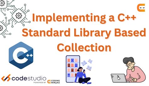 Implementing A C Standard Library Based Collection Naukri Code 360