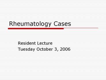 Rheumatology Cases Presentation Free To View