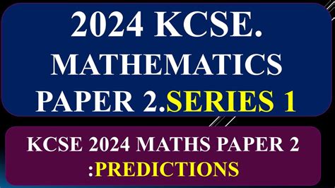 Kcse 2025 Mathematics Paper 2 Prediction Series 1 Youtube