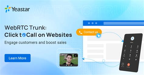 Engage Customers With WebRTC Click To Call Yeastar