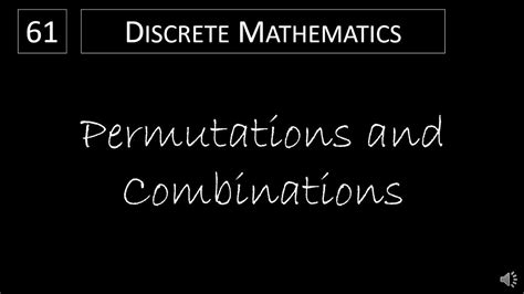 Discrete Math 6 3 1 Permutations And Combinations Youtube