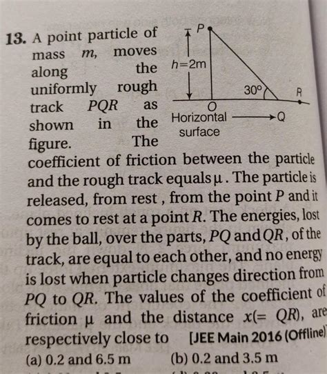 [answered] 13 a point particle of mass m moves along uniformly p the h