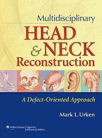 Multidisciplinary Head And Neck Reconstruction A Defect Oriented Approach