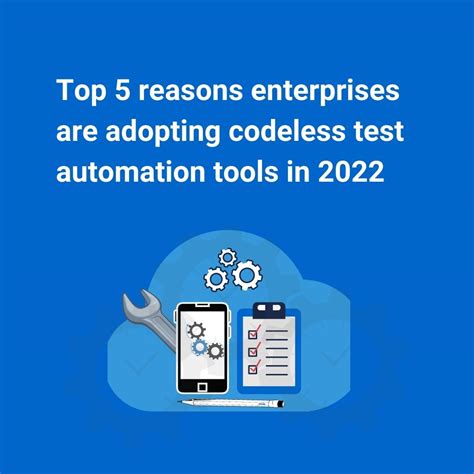 Top 5 Reasons Enterprises Are Adopting Codeless Test Automation Tools