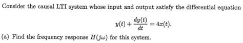 Solved Consider The Causal Lti System Whose Input And Output