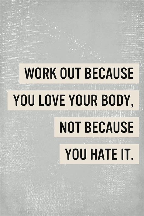 Work Out Because You Love Your Body Exercise Sign 8 X 10 Print