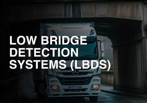 The Importance Of Low Bridge Detection Systems Lbds
