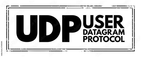 Udp User Datagram Protocol Is One Of The Core Members Of The Internet Protocol Suite Acronym