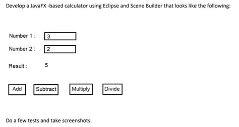 Solved Develop A Javafx Based Calculator Using Eclipse And