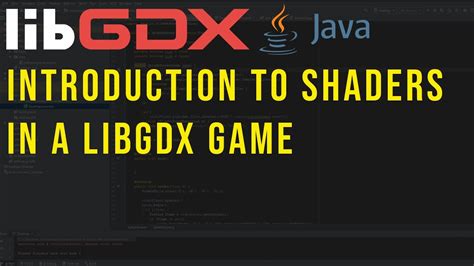 Unveiling The Secrets Of Libgdx Shaders A Basic Introduction Youtube