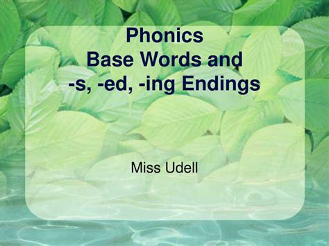 PPT Phonics Base Words And S Ed Ing Endings PowerPoint Presentation ID