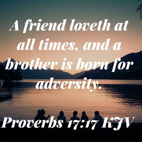 Proverbs 17 17 A Friend Loves At All Times And A Brother Is Born For
