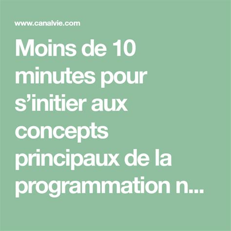 Moins De 10 Minutes Pour Sinitier Aux Concepts Principaux De La