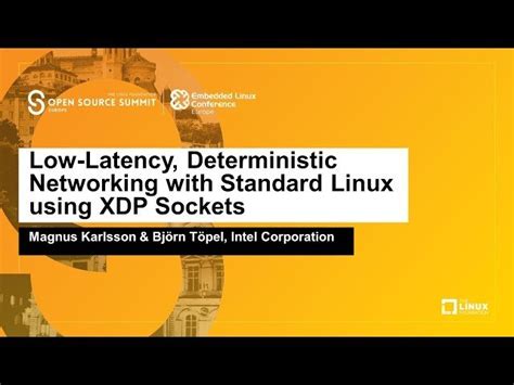 Conference Talks Talk Low Latency Deterministic Networking With Standard Linux Using Xdp