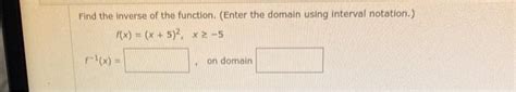 Solved Find The Inverse Of The Function Find The Inverse Chegg