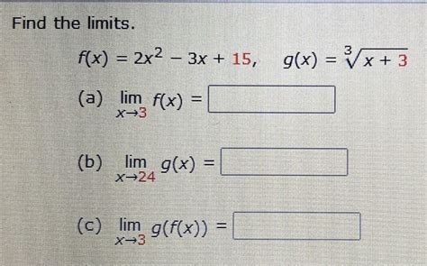 Solved Find The Limits F X X 4g X X2 A Limx→2f X B