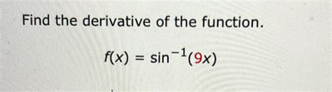 Solved Find The Derivative Of The Function F X Sin X Chegg