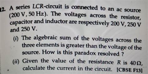 A Series LCR Circuit Is Connected To An Ac Source V Hz The