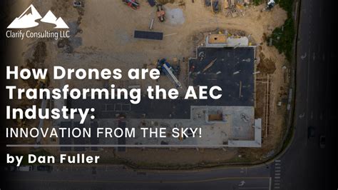How Drones Are Transforming The Aec Industry
