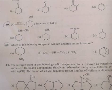 The Nitrogen Atom In The Following Cyclic Compounds Can Be Removed As Tri