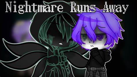 Nightmare Runs Away Gacha Club Sans Aus Youtube