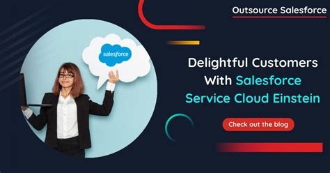 Outsource Salesforce On Linkedin Salesforce Servicecloud Einstein Business Customer