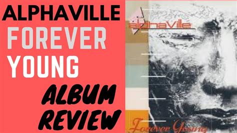 Alphaville Forever Young Album Review Youtube