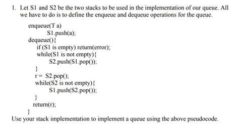 Solved 1 Let S1 And S2 Be The Two Stacks To Be Used In The Chegg