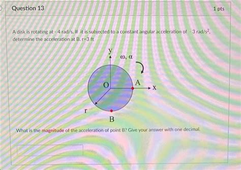 [solved] question 13 a disk is rotating at 4 rad s if i