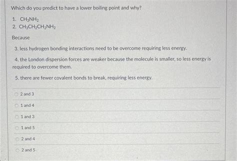 Solved Which Do You Predict To Have A Lower Boiling Point Chegg