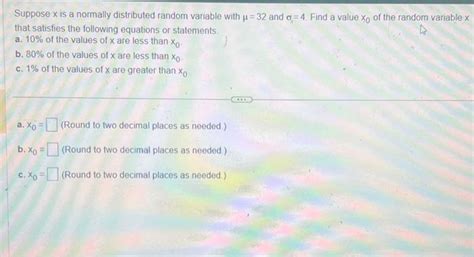 Solved Suppose X Is A Normally Distributed Random Variable