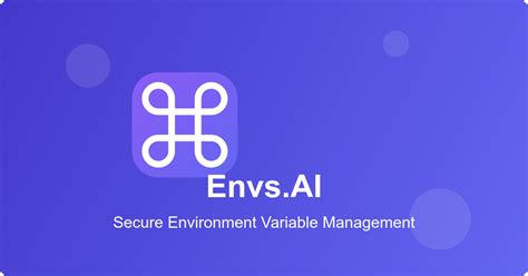 Envsai Secure Environment Variable Management