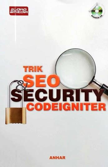 Buku Trik Seo Security Codeigniter Karya Anhar
