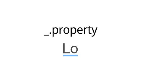 Property Lodash Documentation