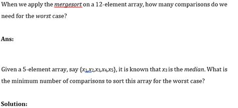 solved when we apply the mergesort on a 12 element array