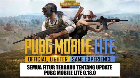 PUBG Mobile Lite 0 18 0 Update Terbaru SEMUA Fitur Yang Kita Tahui SPIN