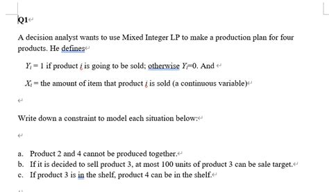 Solved A Decision Analyst Wants To Use Mixed Integer LP To Chegg