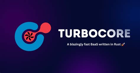 GitHub Turbo Core TurboCore A Fast Scalable And Reliable Backend