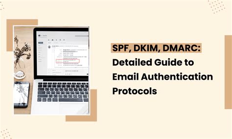 Spf Dkim Dmarc Guide To Email Authentication Protocols