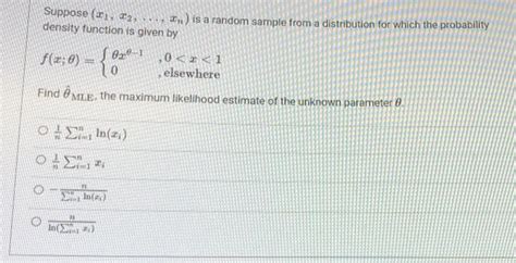 solved suppose x1 x2 dots xn ﻿is a random sample from a