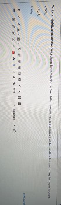 Solved Write A Hybridization And Bonding Scheme For Each